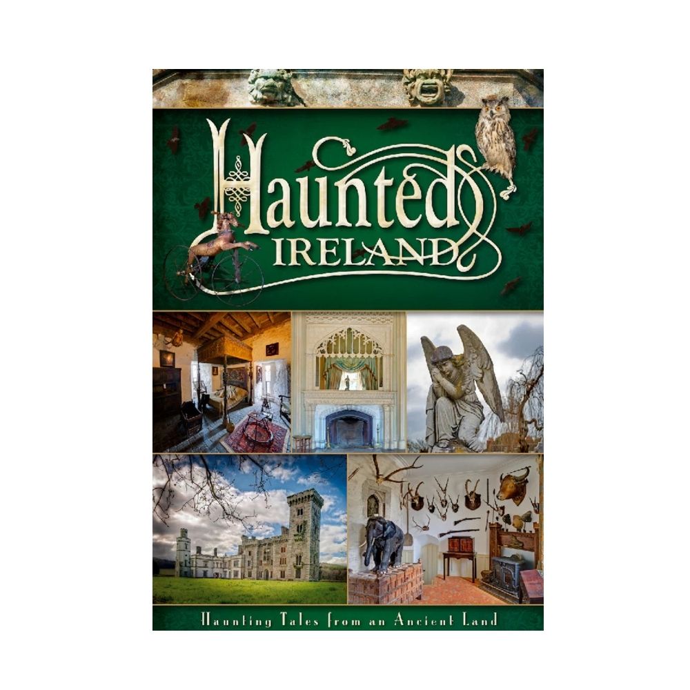 Haunted Ireland Book: Haunting Tales from an Ancient Land – Keoghs ...